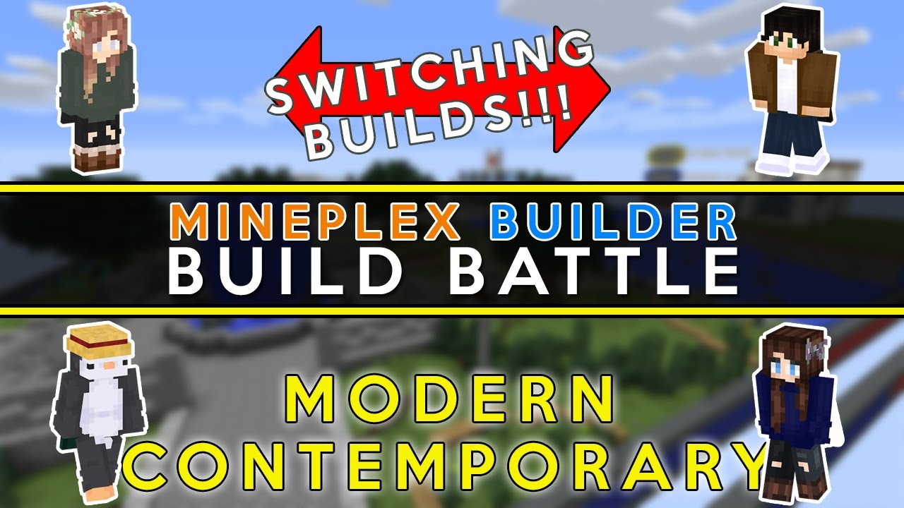 Mineplex Builder BUILD BATTLE #5!!! (MODERN CONTEMPORARY THEME) - YouTube