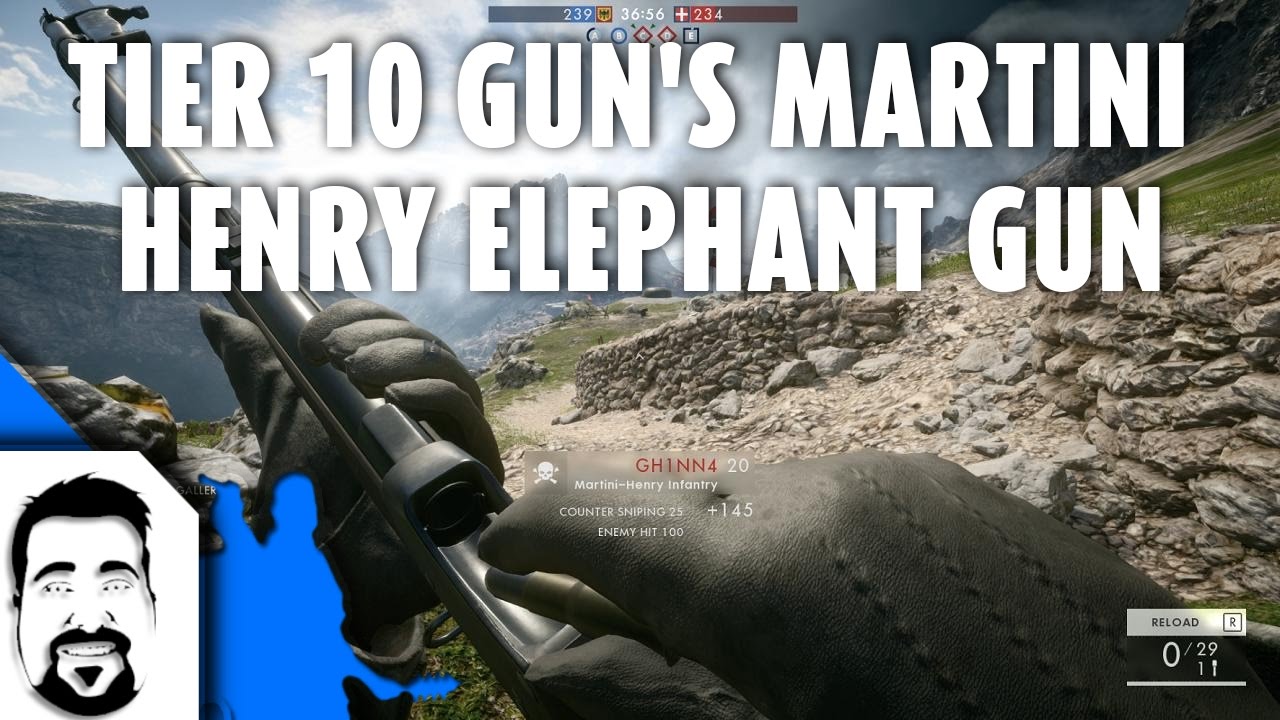 Battlefield 1 Tier 10 Gun's - MARTINI HENRY "ELEPHANT GUN" - YouTube