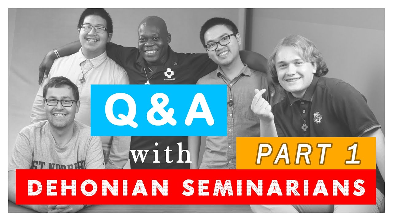 Q&A with Dehonian Seminarians Pt 1 | Priests of the Sacred Heart (SCJ ...