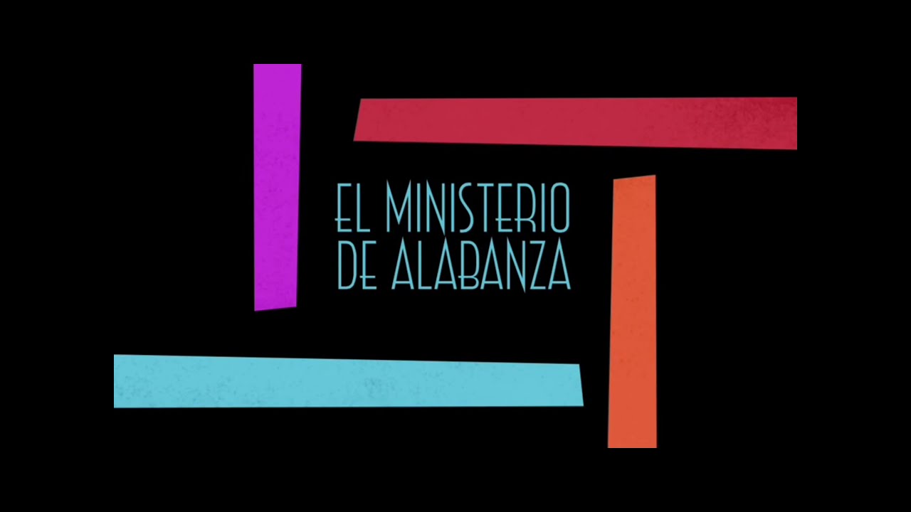 Que Significa Tener Un Ministerio De Alabanza - YouTube