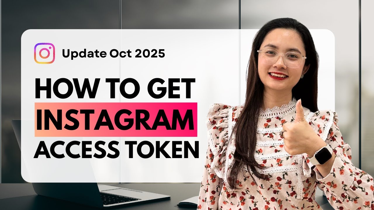 How to get Instagram Access Token (Update Oct 2025) - YouTube