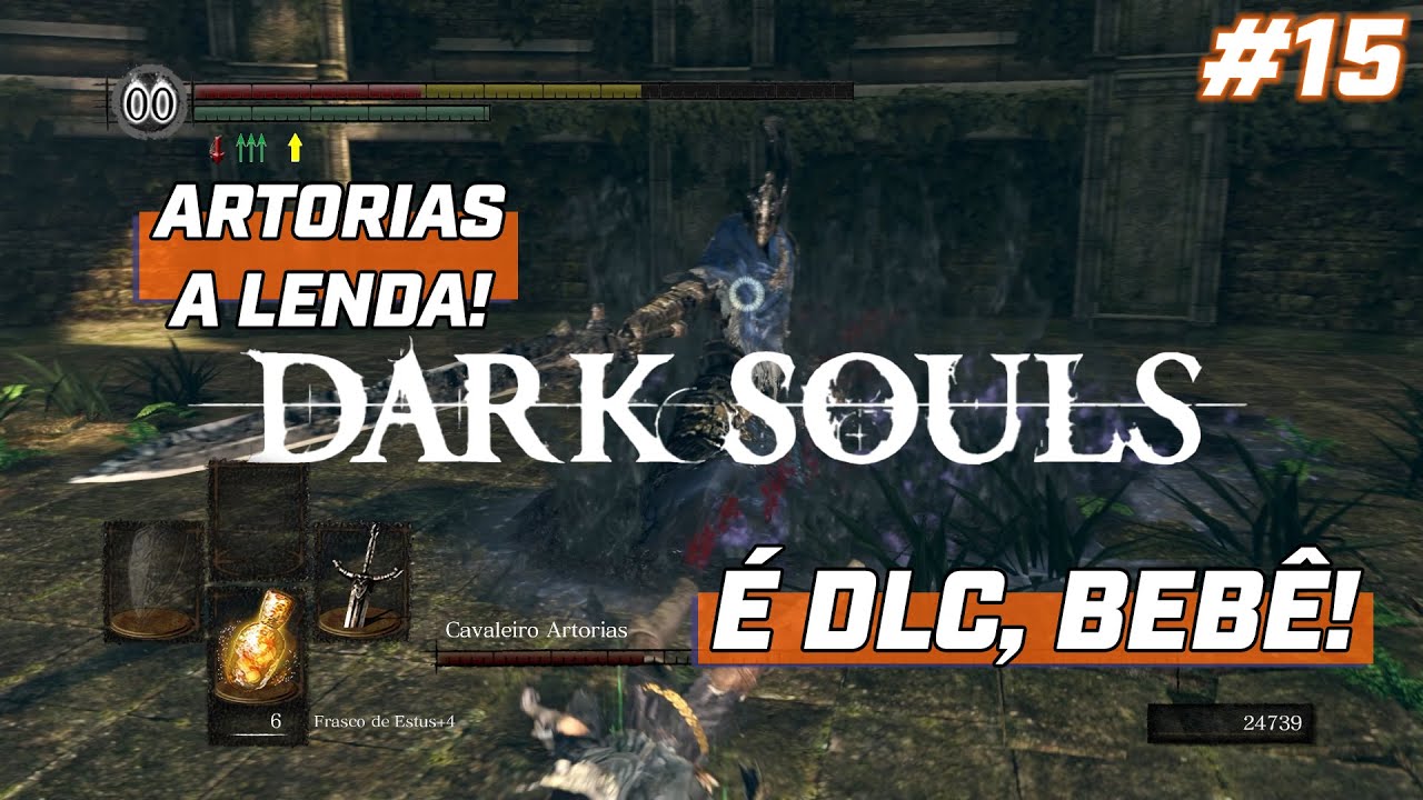 Dark Souls #15 - É DLC, BEBÊ! A LENDA ARTORIAS - YouTube