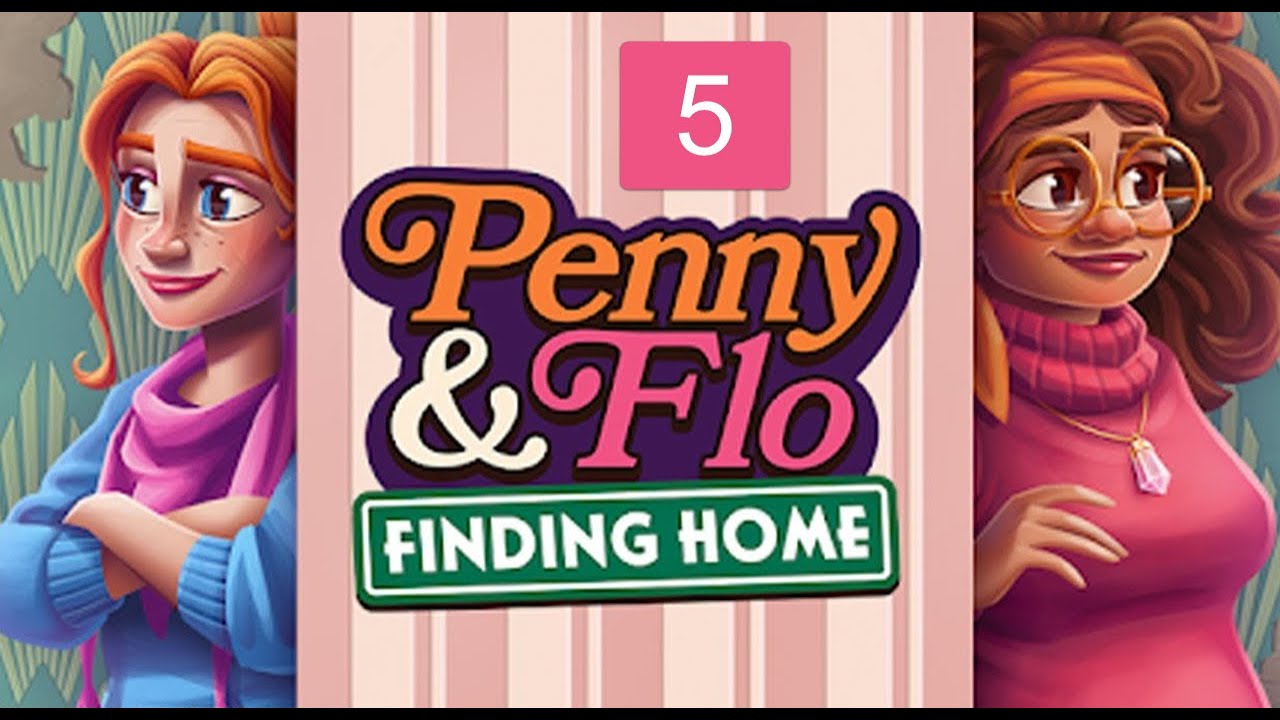 Penny & Flo: Finding Home – Chapter 5: Cutscenes - YouTube