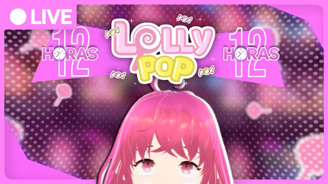 [VTUBER - BR] 12 HORAS com LollyPop!! - YouTube