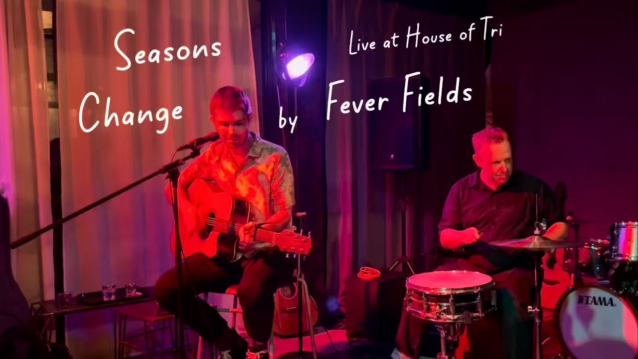 Fever Fields - Seasons Change (Live at House of Tri) - YouTube