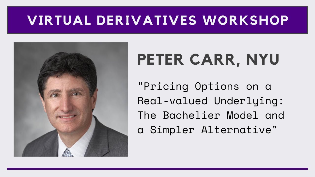 Peter Carr (NYU) -- The Bachelier Model and a Simpler Alternative - YouTube