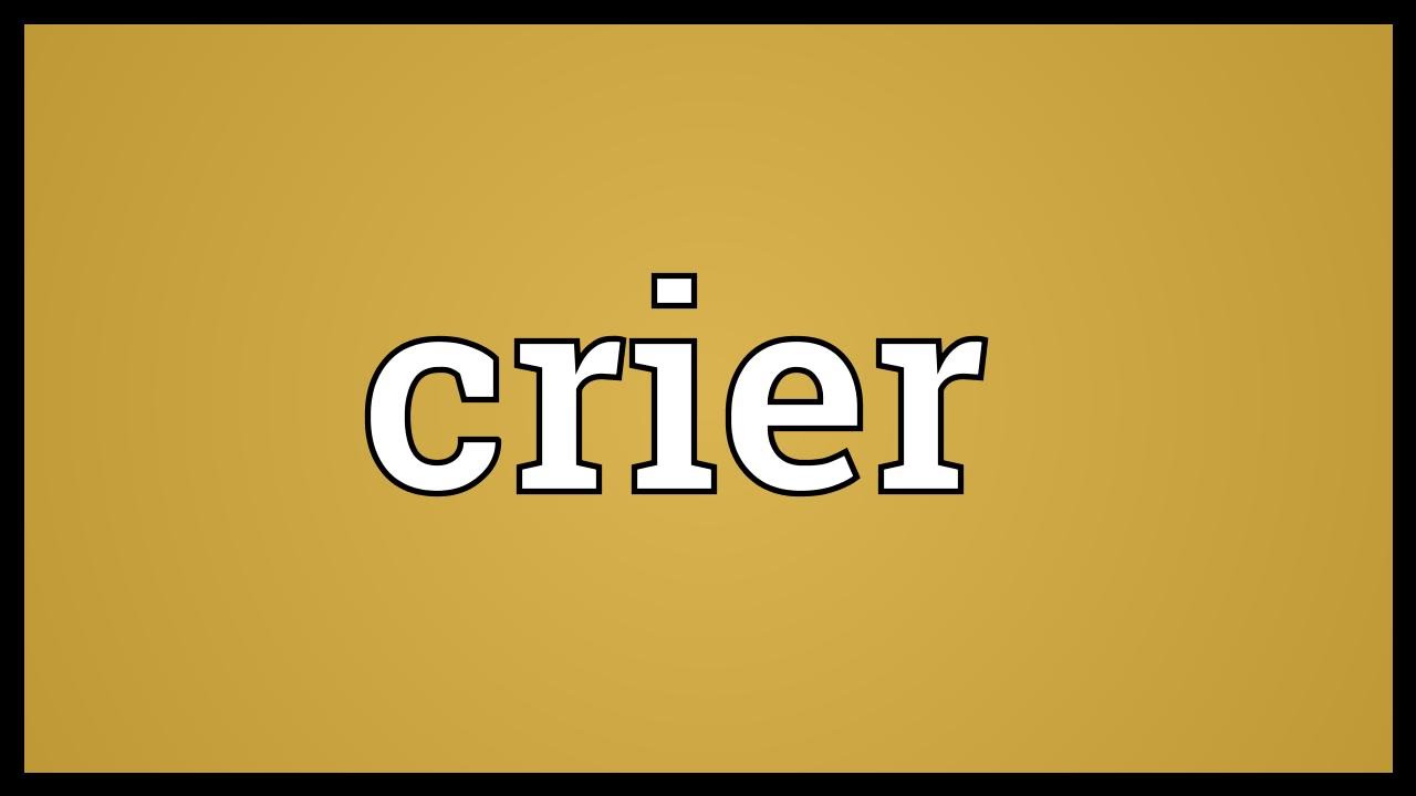 Crier Meaning - YouTube