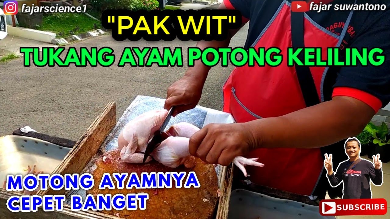 CARA POTONG AYAM JADI 12 || OLEH "PAK WIT" TUKANG AYAM POTONG KELILING ...