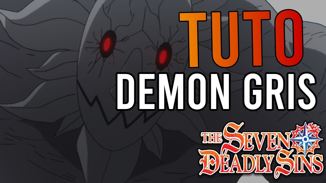[7DS] - TUTO DEMON GRIS EXTREME - DEBUTANT | SEVEN DEADLY SINS GRAND ...