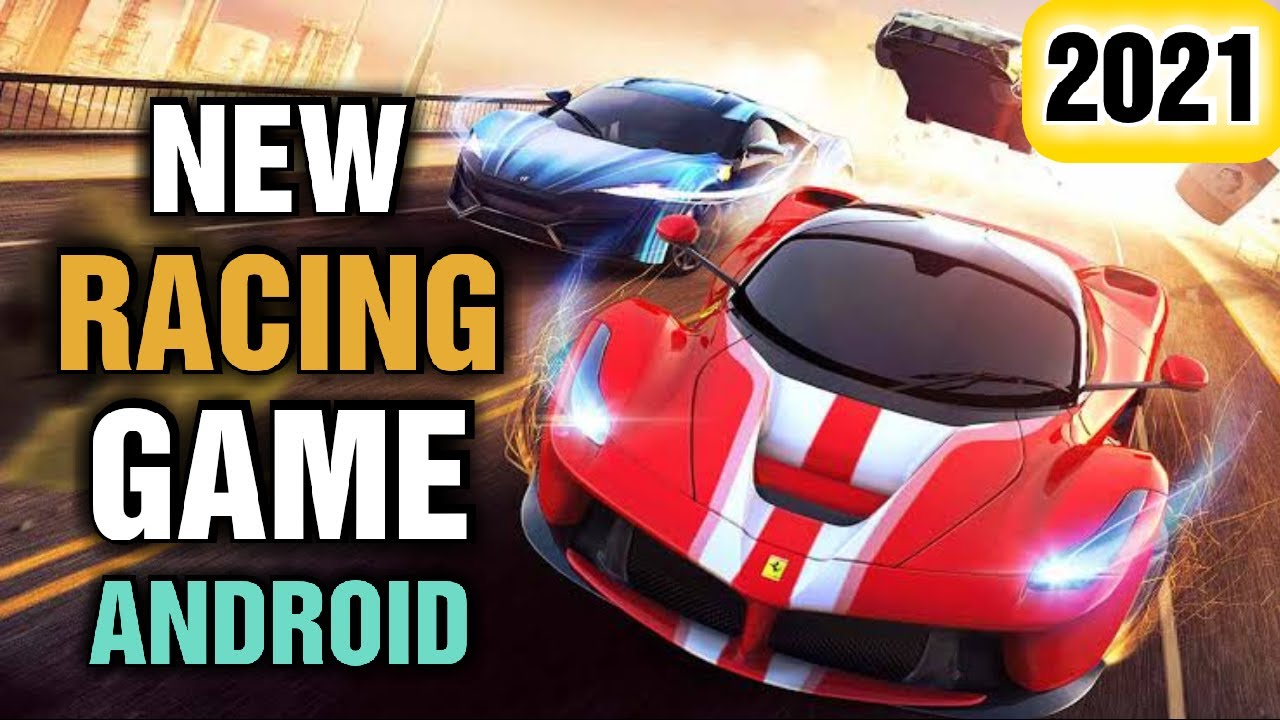 NEW Racing Games For Android 2021 | High Graphics Racing Games Android ...
