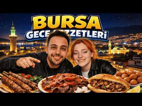 BURSA GECE LEZZETLERİ! TIKA BASA YEDİK!
