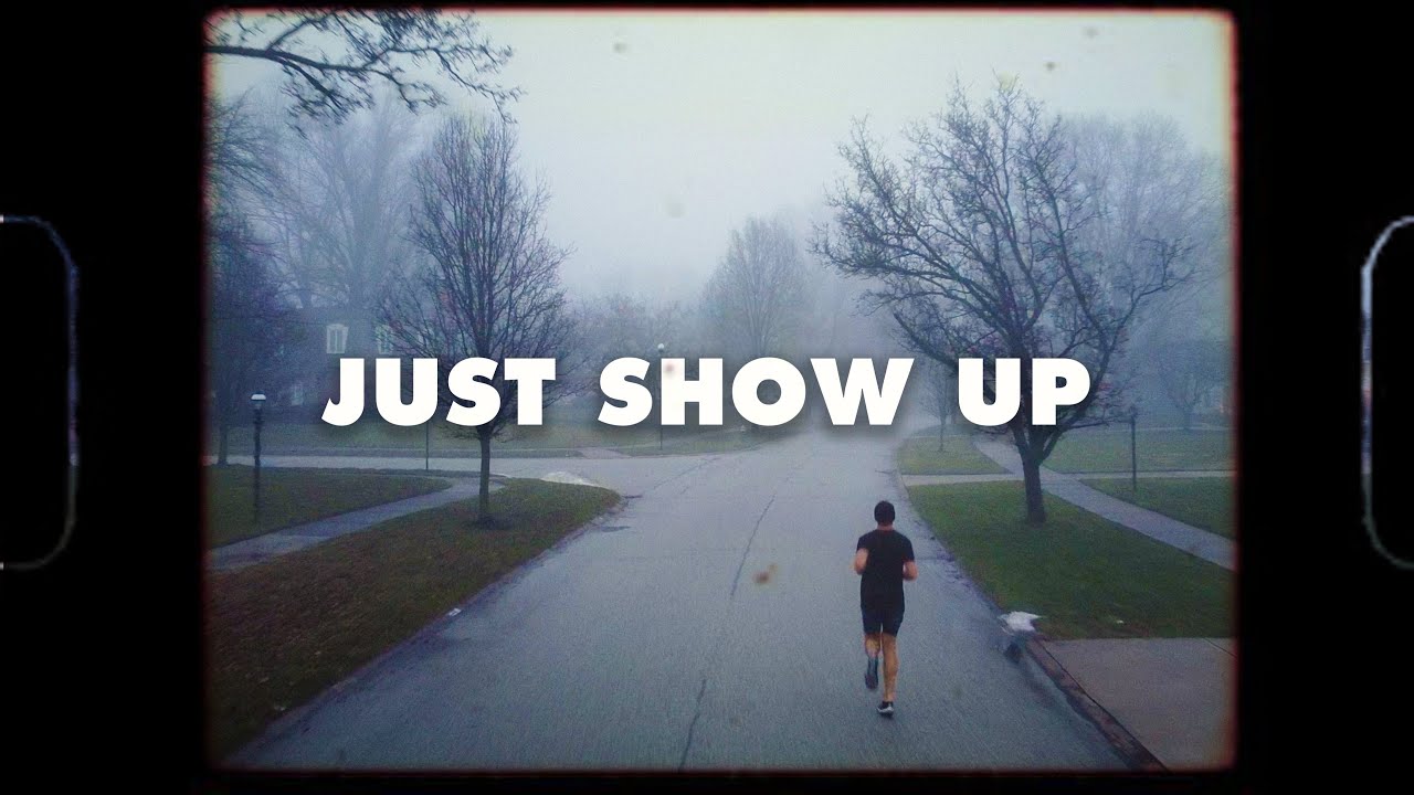 Just Show Up - You Can Live Your Dream - YouTube