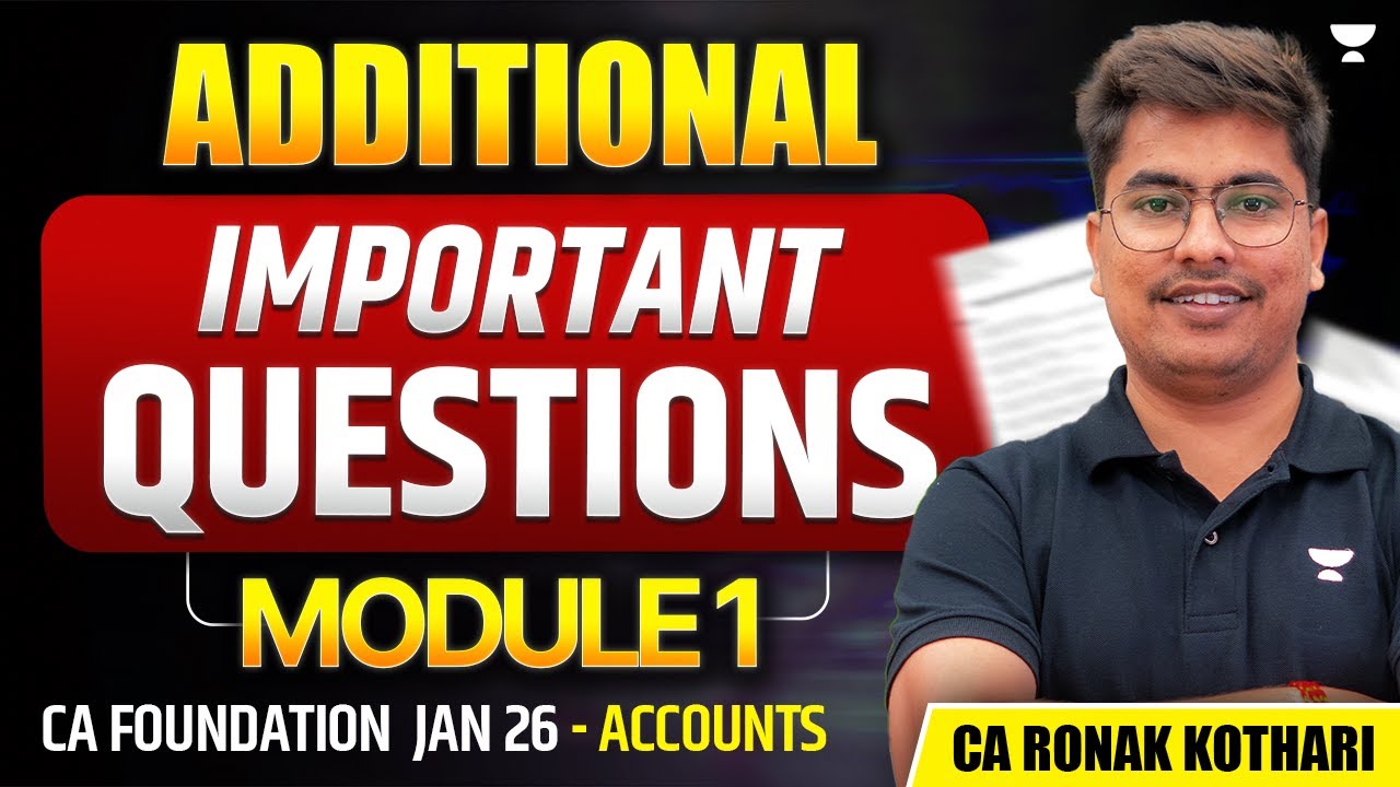 Additional Important Questions | Module 1 | Accounts For CA Foundation ...