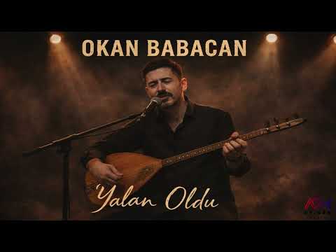 Okan Babacan - Yalan Oldu