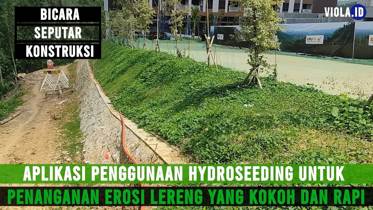 Penggunaan Hydroseeding yang sudah tumbuh subur dilapangan, untuk ...
