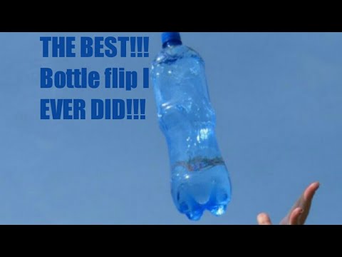 The BEST bottle flip I ever did!!!!!!! - YouTube