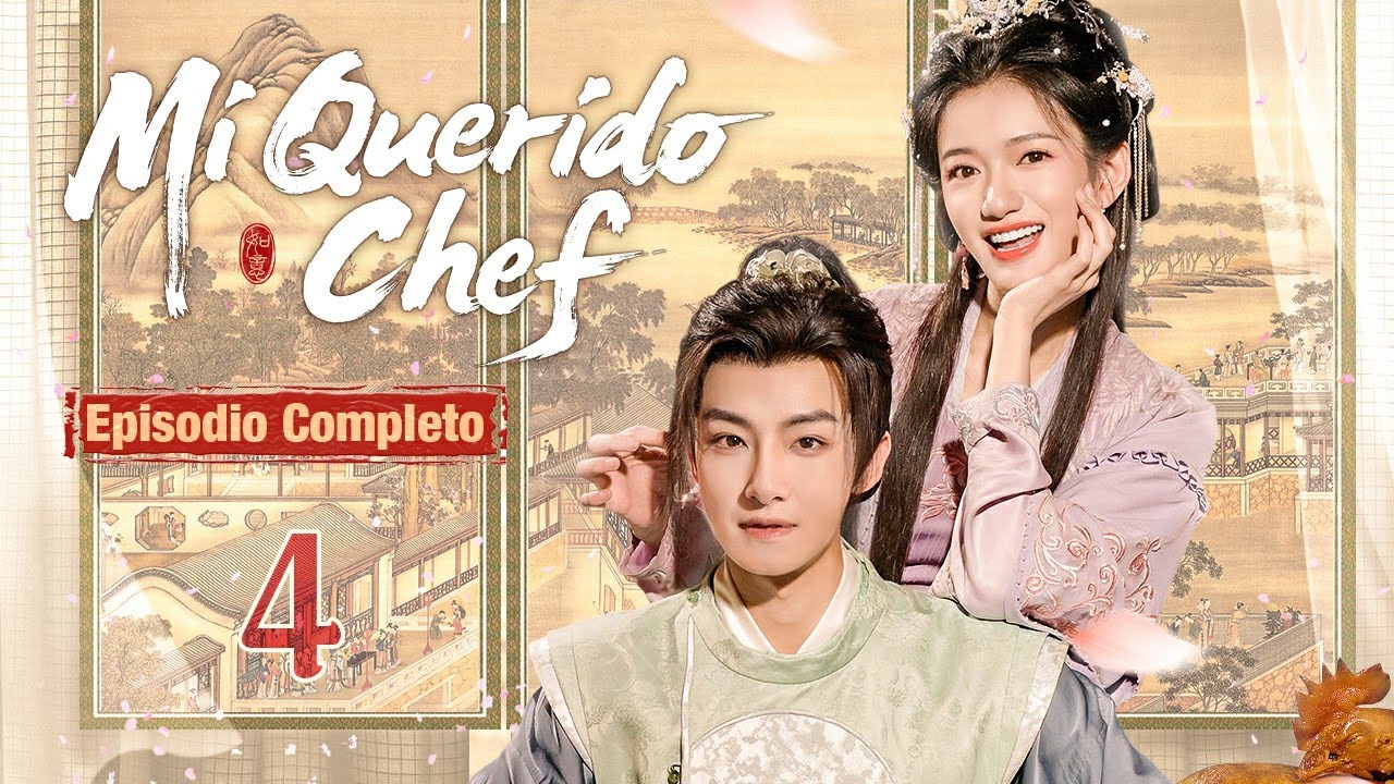 【ESP SUB】Episodio Completo 04丨Mi Querido Chef丨Dear Chef God丨亲爱的厨神大人 ...