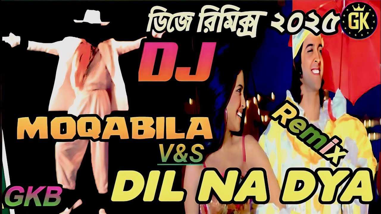 🔥Moqabila VS Dil Na Dya DJ Remix 2025।GKB Remix | New Trending DJ Song ...