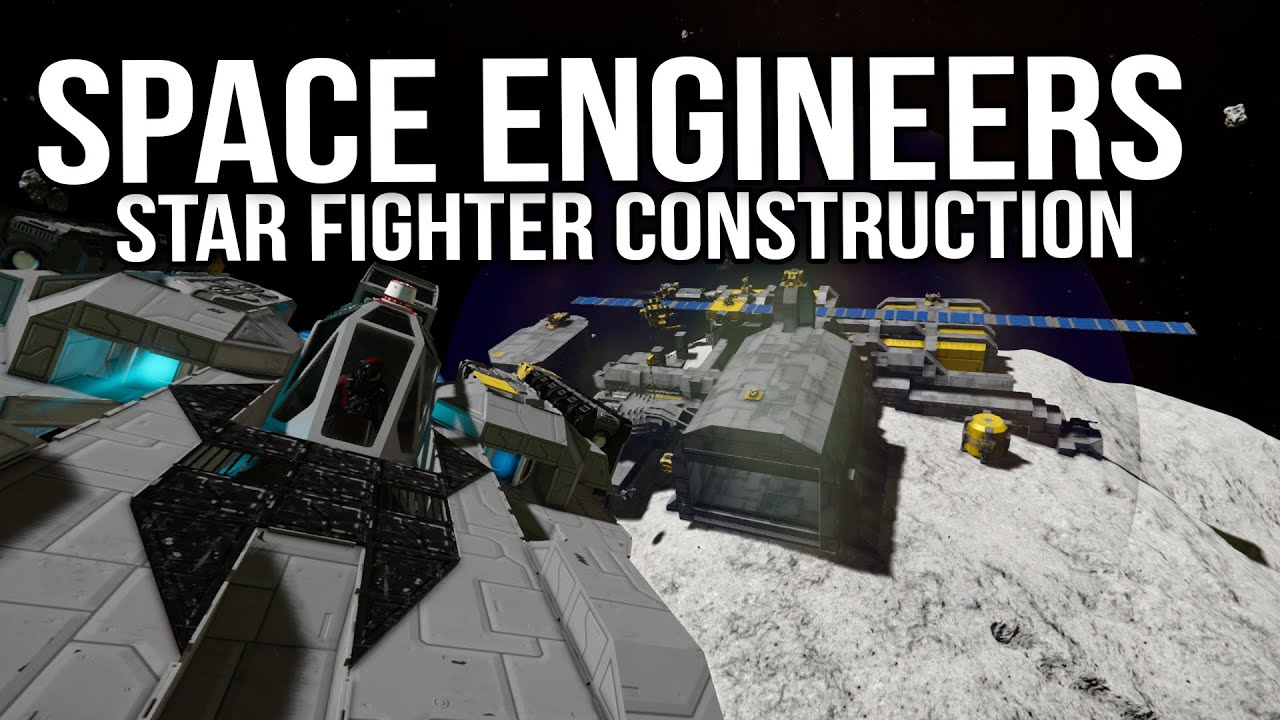 Space Engineers - Building a Star Fighter to Protect the Base (#13 ...