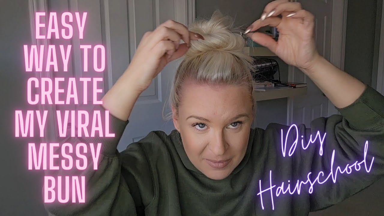 Viral Messy Bun - The Easiest Way to Make a Cute Messy Bun - YouTube