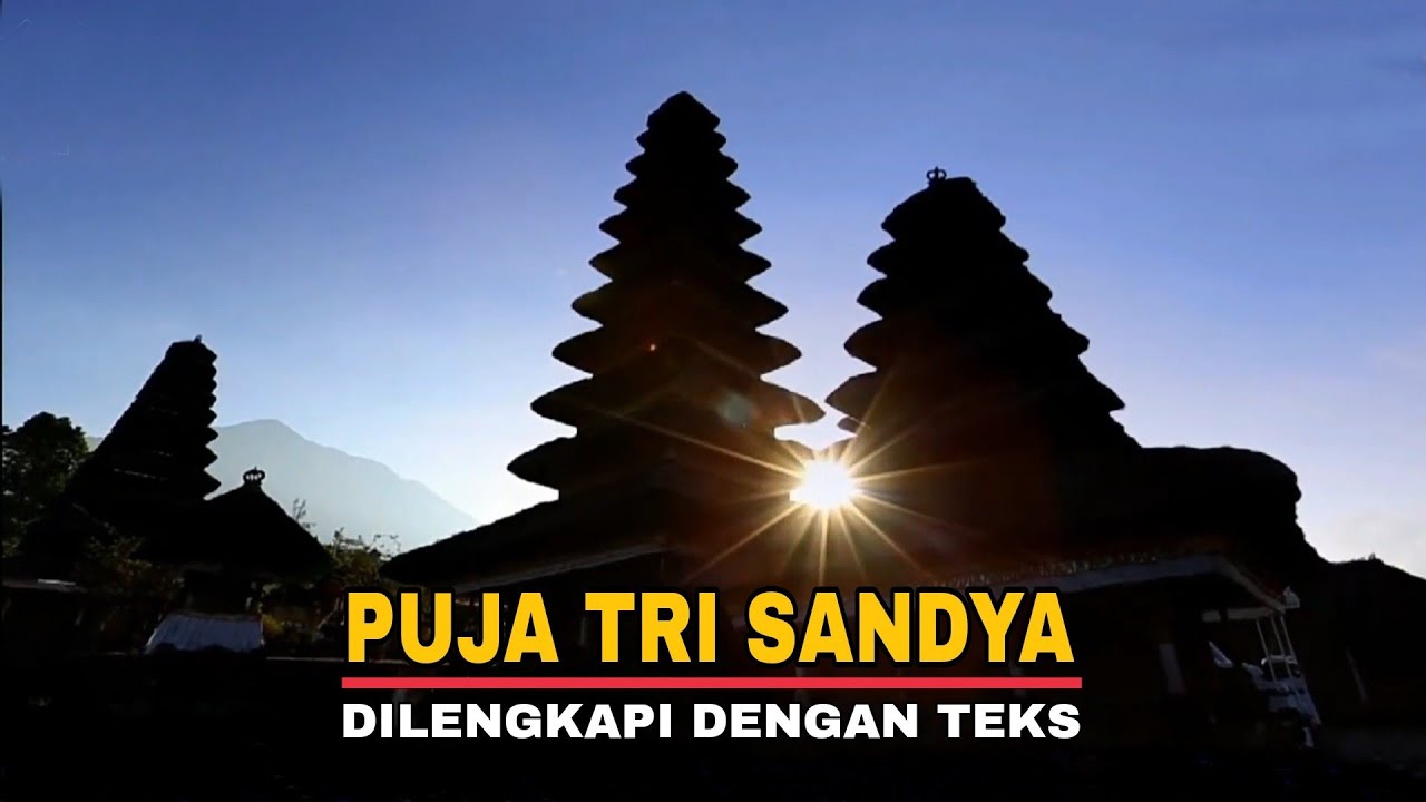 PUJA TRI SANDYA dilengkapi dengan teks Mantranya. - YouTube