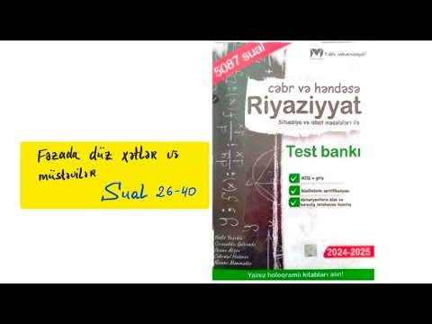 MHM Miqə giriş Fəzada düz xətlər və müstəvilər sual 25-40