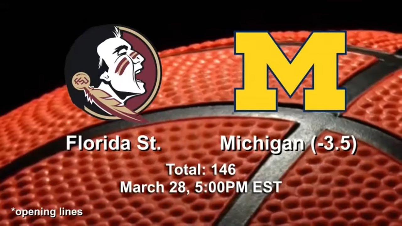 Michigan vs Florida State Picks and Predictions | March Madness Betting ...