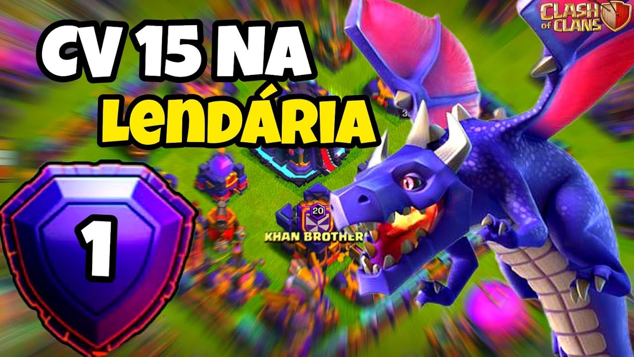 COMO OS CV 15 ESTÃO ATACANDO NA LIGA LENDÁRIA? MELHOR ATAQUE DE CV 15 # ...
