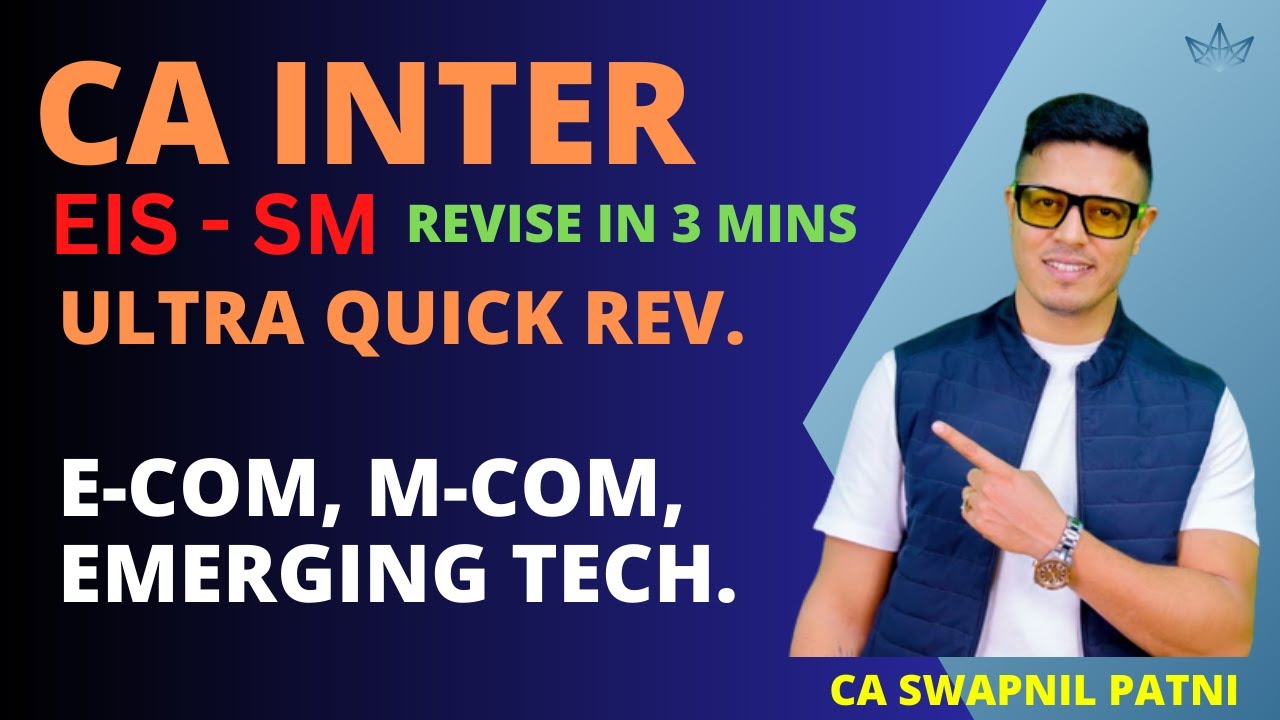 CA Inter | EIS | Ultra Quick Revision | Chp 4 | E-Com, M-Com, Emerging ...