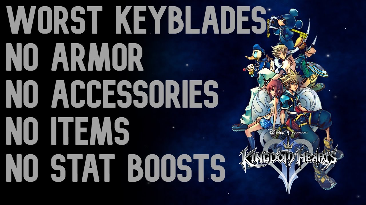 Level 1 Worst Keyblades With No Equipment or Items | KHIIFM Pt 25 - YouTube
