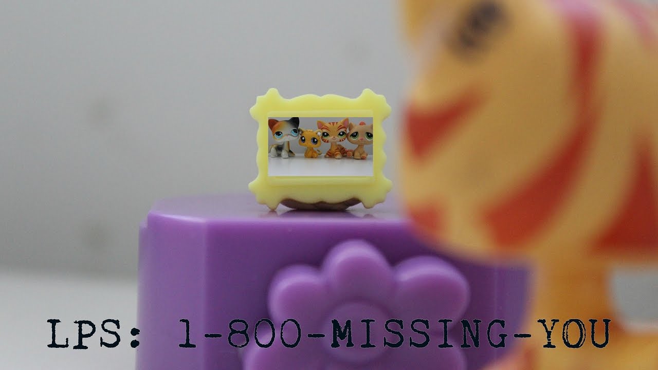 Lps: 1-800-Missing-You | Inspired by KellyLPStv | Short Film - YouTube