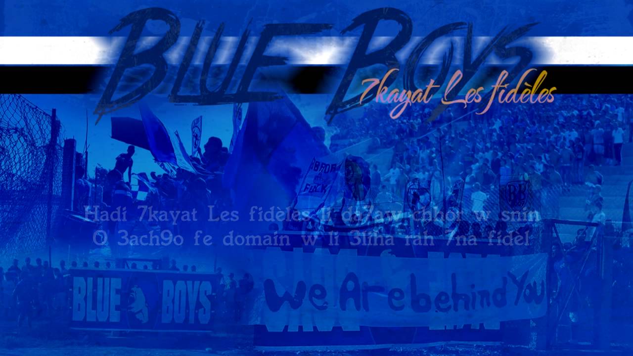 ULTRAS BLUE BOYS - 7KAYAT LES FIDÈLES - YouTube