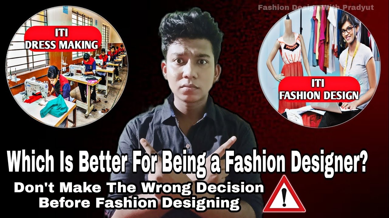 ITI Dress Making Vs ITI Fashion Design Course|| Which is Better For ...