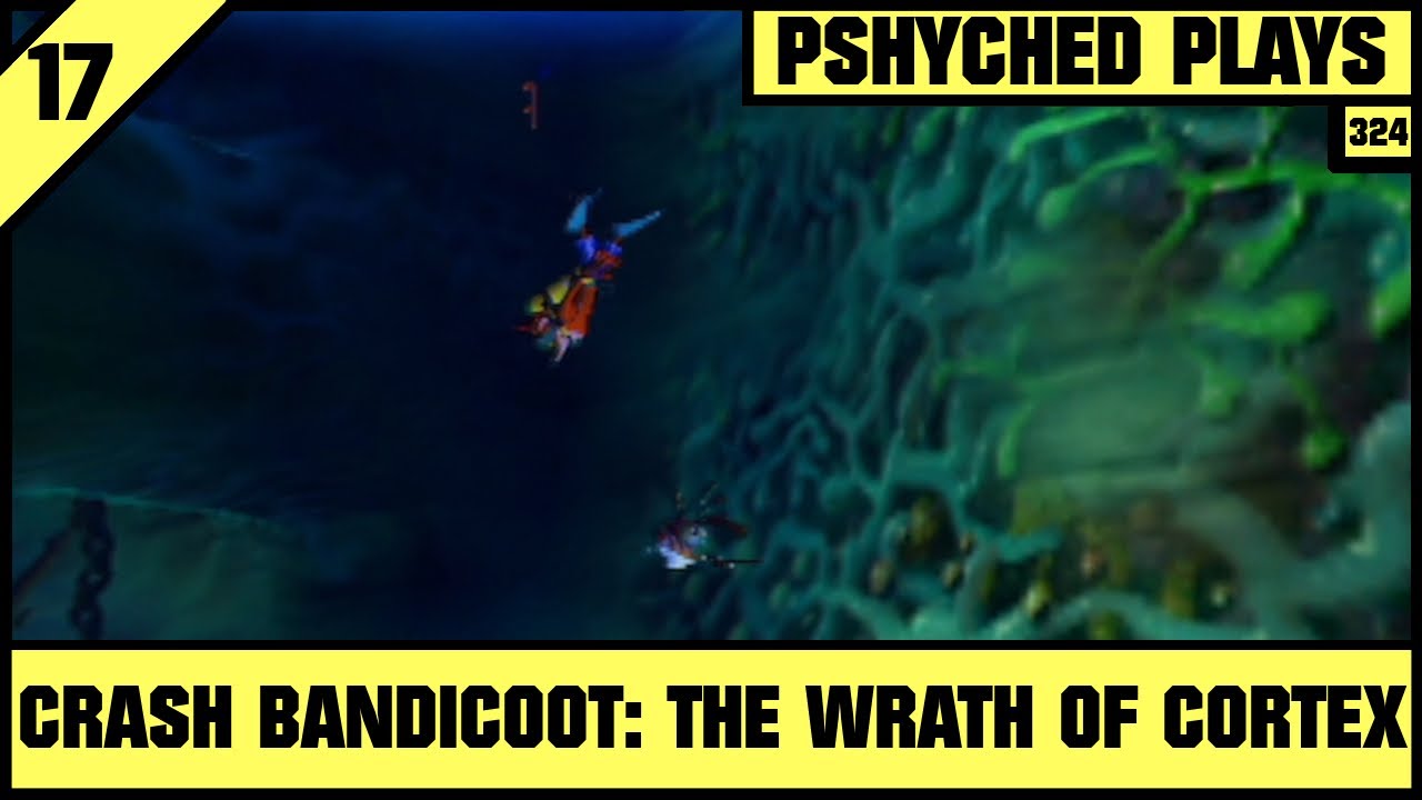 #324 | Crash Bandicoot: The Wrath of Cortex #17 - No More Underwater ...