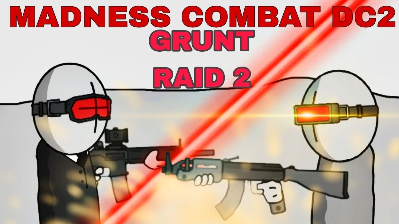 GRUNT RAID 2/3 (madness combat dc2 ANIMACIÓN) - YouTube