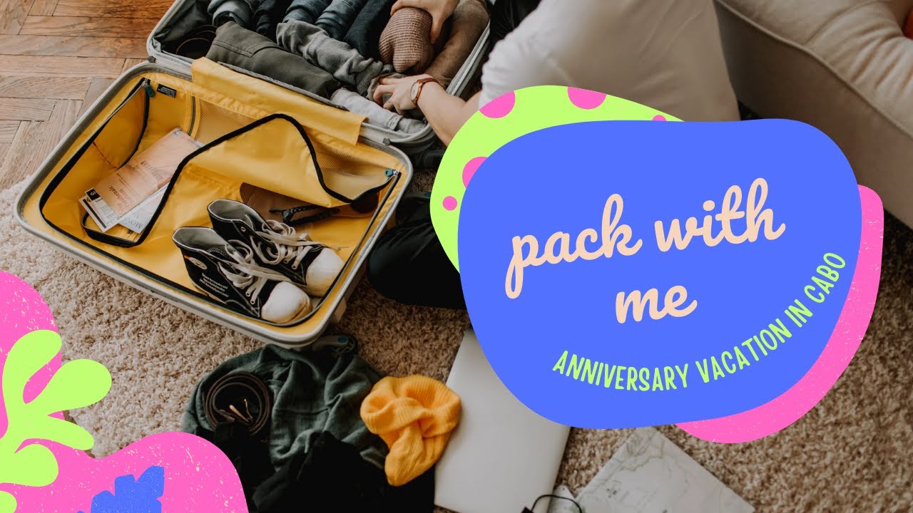Pack with me for our anniversary trip to Cabo| last minute packing, tan ...