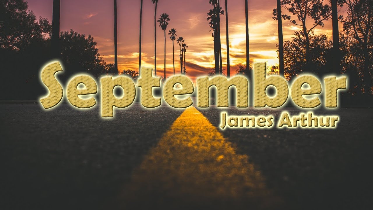 SEPTEMBER - JAMES ARTHUR [COVER] LYRIC VIDEO - YouTube