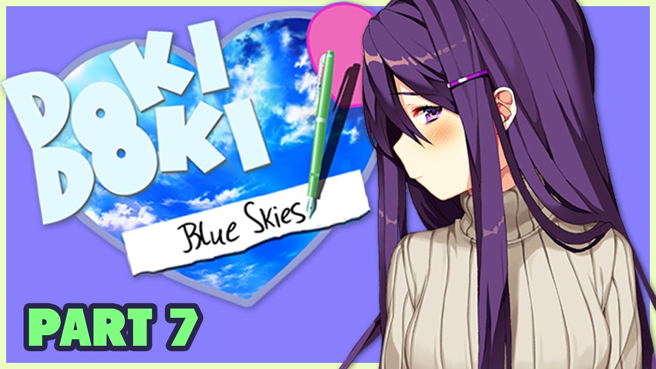 DOKI DOKI BLUE SKIES - Part 7 (Mod for DDLC) - YouTube