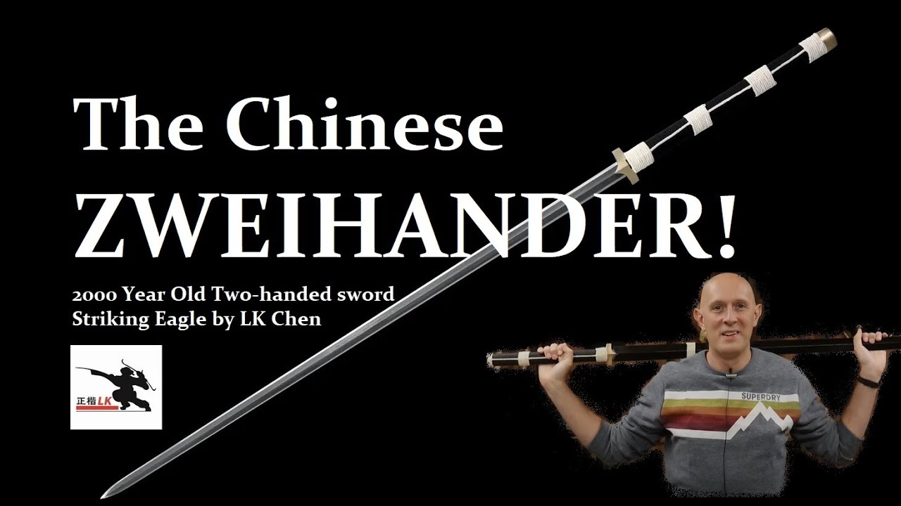 The Chinese ZWEIHANDER! Striking Eagle 2000+ Year Old Sword By LK Chen ...