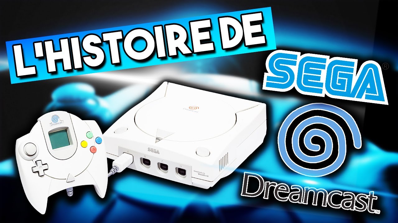 L'HISTOIRE COMPLETE DE LA DREAMCAST - YouTube