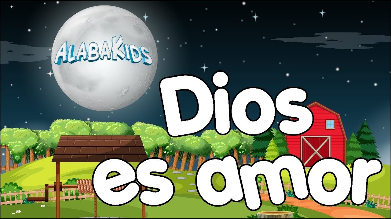 Dios Es Amor - Alaba Kids (Música Cristiana Para Niños)