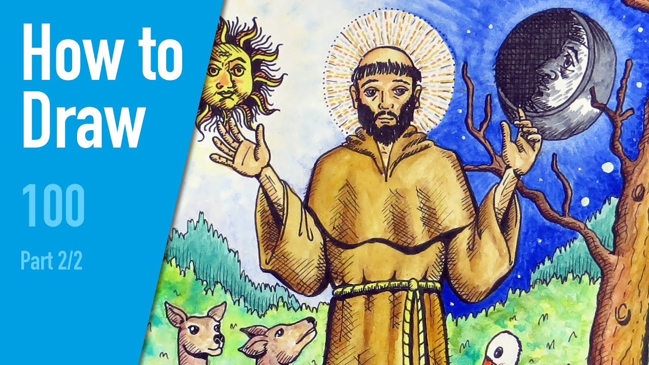 How to Draw Saint Francis of Assisi (Chapter 100, Part 2 of 2) - YouTube