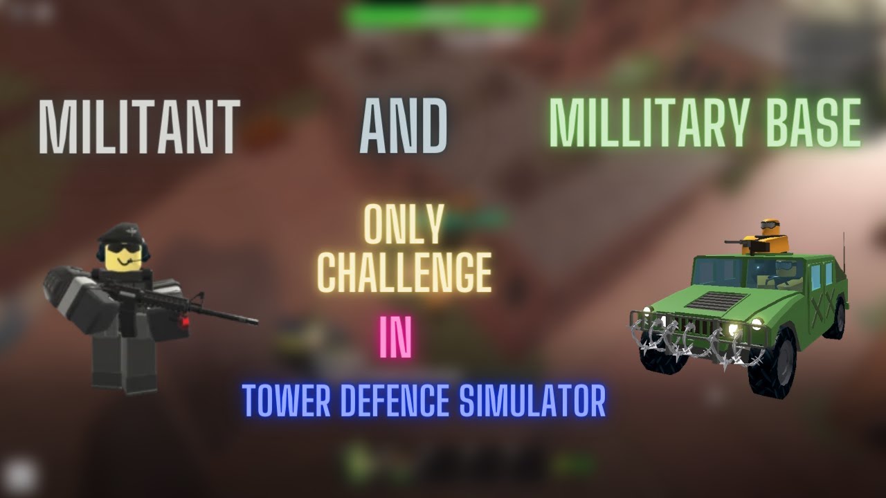 MILITANT AND MILITARY BASE ONLY CHALLENGE IN TDS... - YouTube