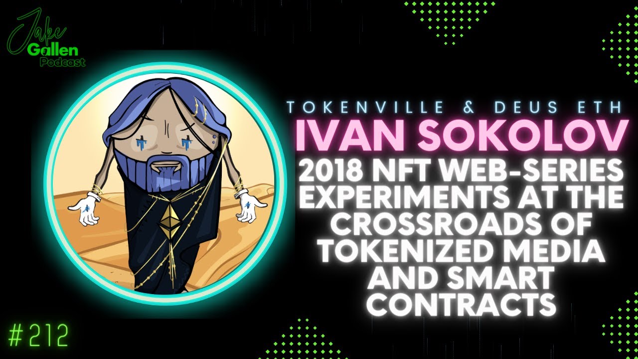 212 | Founder Explains Early Innovative NFT Web-Series Deus ETH | Ivan Sokolov & Tokenville ...
