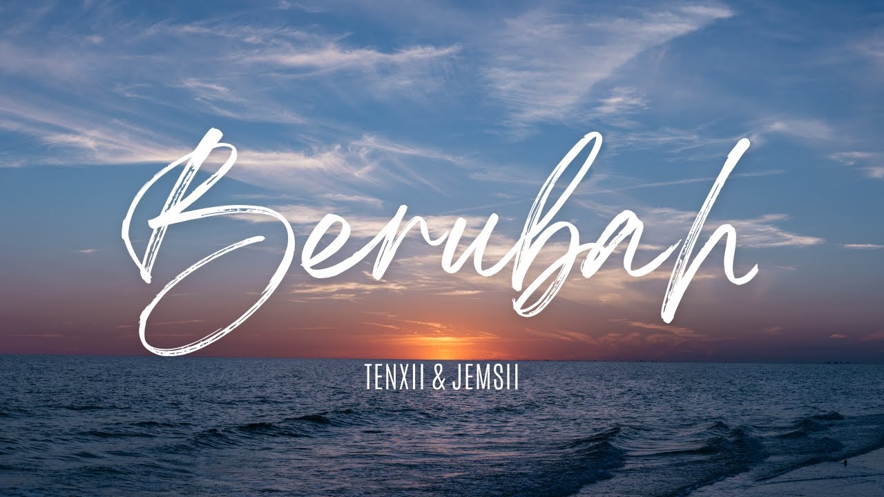 Berubah - Tenxii ft.JEmsii | Acoutic Lyrics Cover - YouTube