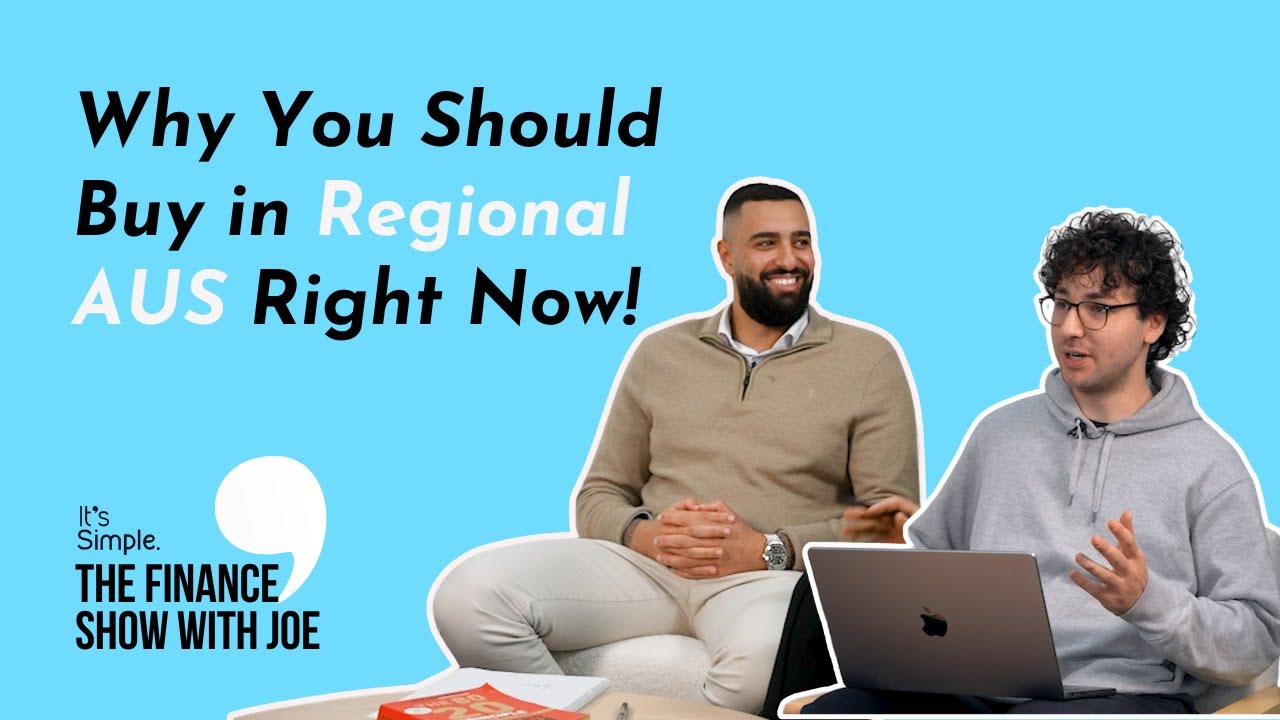 Finance Show with Joe S2E7: Why You Should Buy in Regional Australia ...
