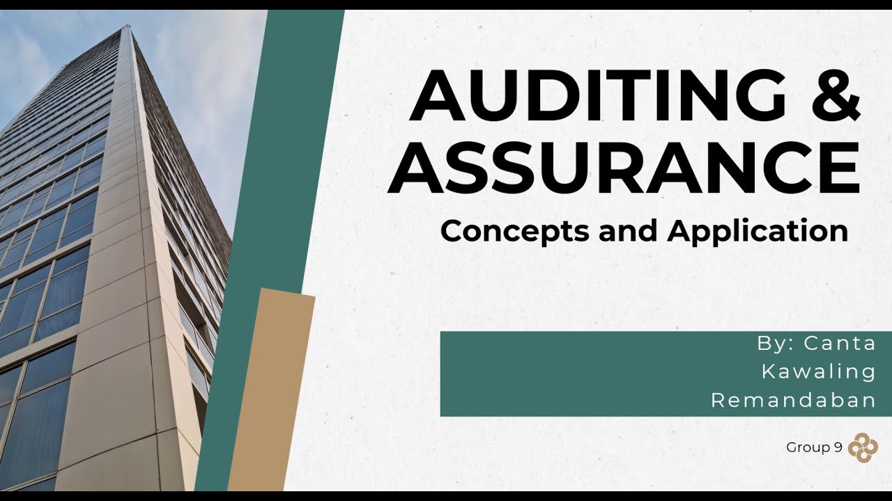 Group 9: Auditing & Assurance Concepts and Application (Chapter 11-13 ...