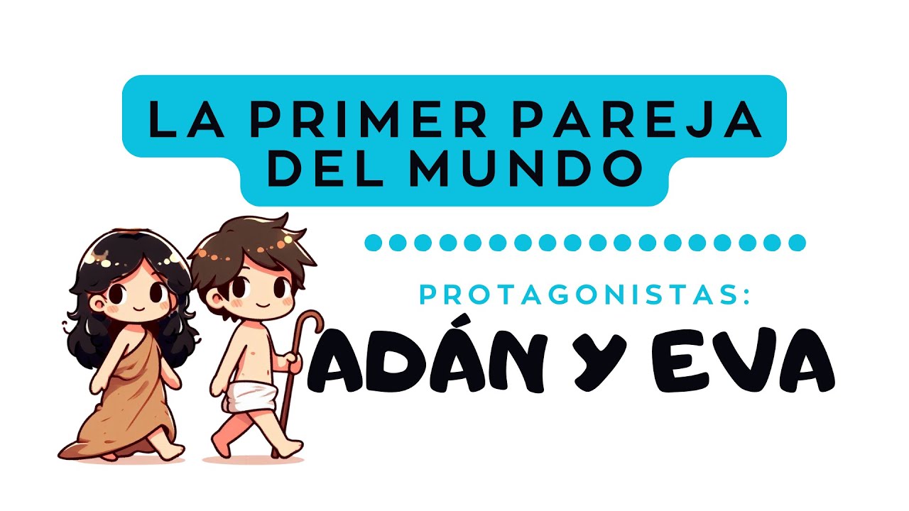 "ADÁN Y EVA" | Historias de la Biblia | 004 - YouTube