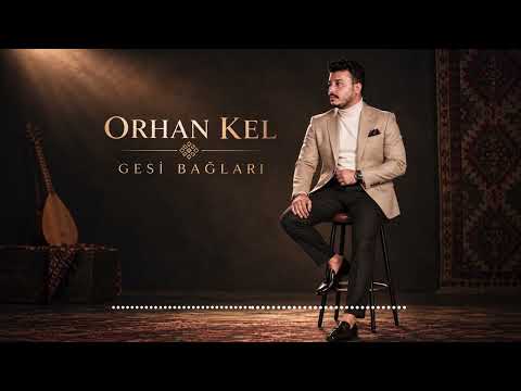 Orhan Kel - Gesi Bağları (Official Audio)