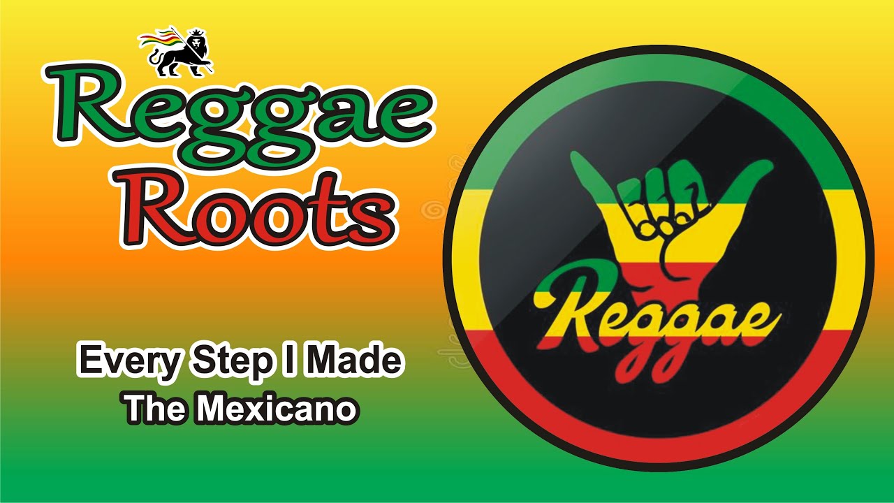 Reggae Roots das Antigas - Every Step I Made - The Mexicano - YouTube